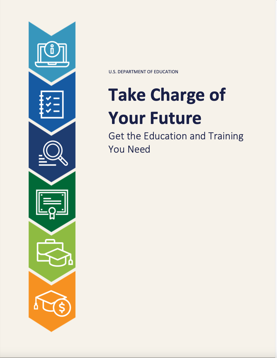 The U.S. Dept of Education's Take Charge of Your Future guide can help ...